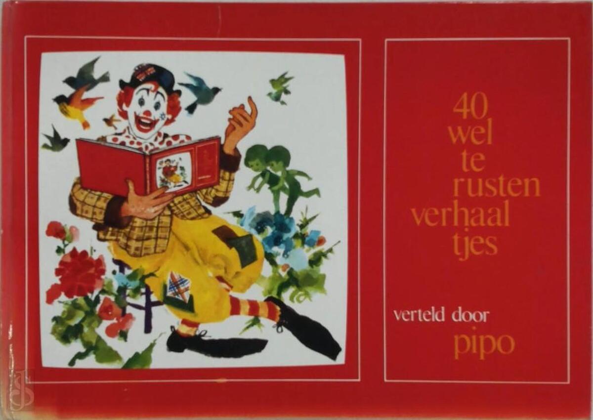 40 welterusten verhaaltjes - verteld door Pipo - Willem Meuldijk, J ...