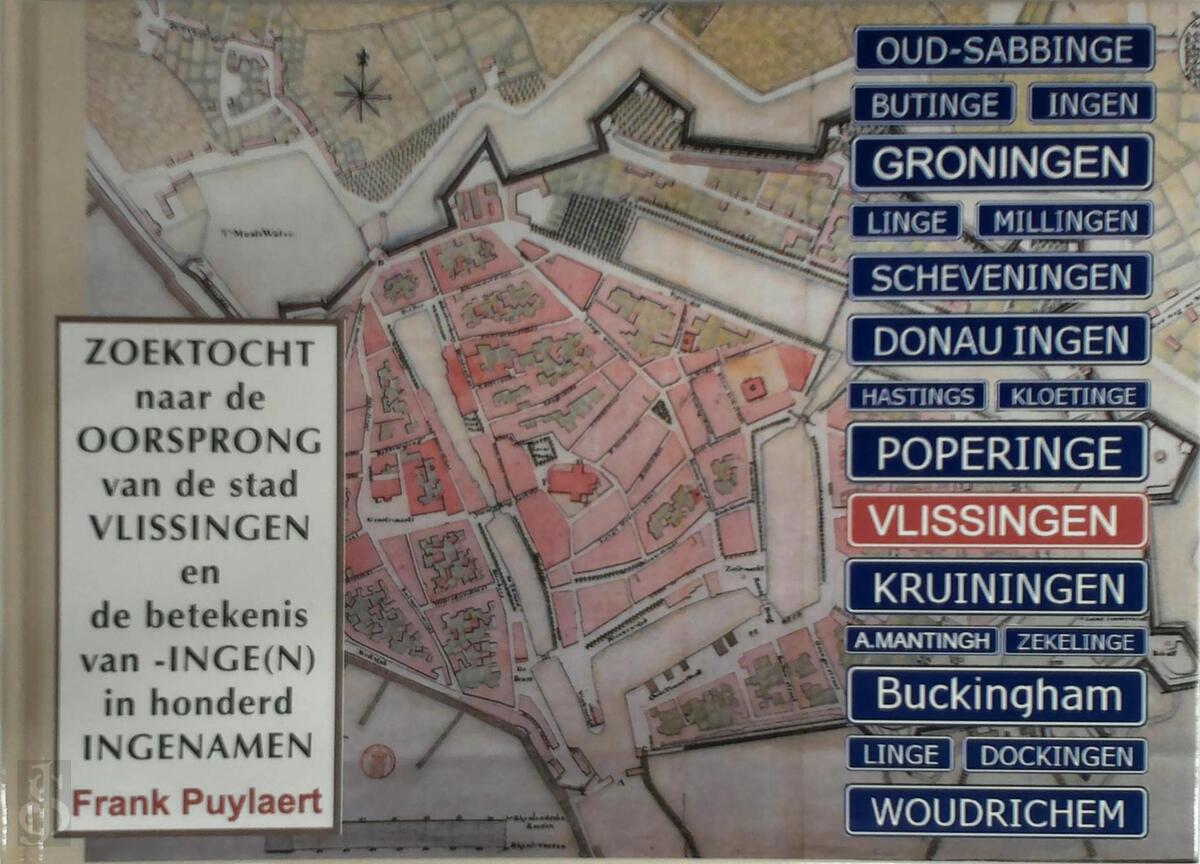 Zoektocht naar de oorsprong van de stad Vlissingen en de betekenis van ...