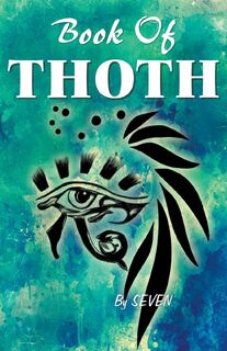Book of THOTH - Seven - (ISBN: 9798223625209) | De Slegte