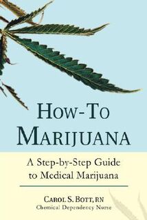 How-To Marijuana - Carol S Bott - (ISBN: 9780595691913) | De Slegte