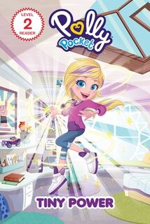 Polly Pocket: Tiny Power - Claire Sipi - (ISBN: 9781683432272) | De Slegte