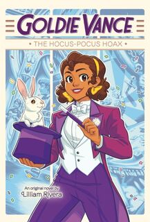 Goldie Vance: The Hocus-Pocus Hoax - Lilliam Rivera - (ISBN ...