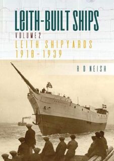Leith Shipyards 1918-1939 - R. O. Neish - (ISBN: 9781849954815) | De Slegte