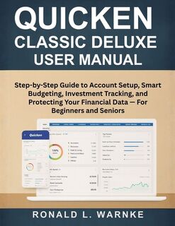 Quicken Classic Deluxe User Manual: Step-by-Step Guide to Account Setup ...