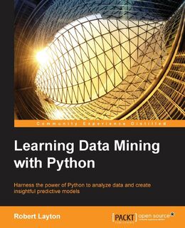 Learning Data Mining with Python - Robert Layton - (ISBN: 9781784396053) | De Slegte