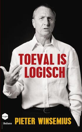 Toeval is logisch [Johan Cruijff] - Pieter Winsemius - (ISBN ...