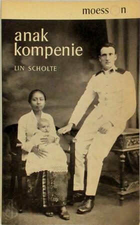 Anak kompenie - Lin Scholte | De Slegte