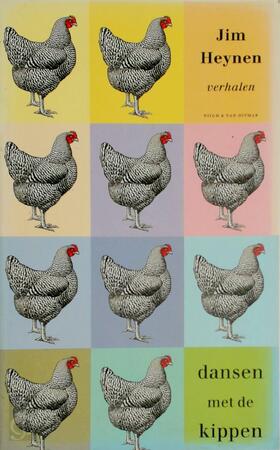 Dansen met de kippen - Jim Heynen - (ISBN: 9789038830957) | De Slegte