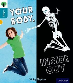 Oxford Reading Tree inFact: Level 9: Your Body, Inside Out - Vicky ...