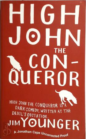 High John the Conqueror - Jim Younger - (ISBN: 9780224077651) | De Slegte