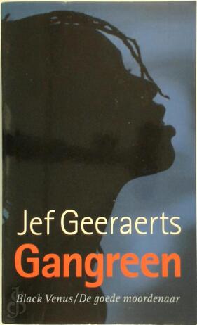 Gangreen / 1 Black Venus - Jef Geeraerts - (ISBN: 9789022303078) | De ...