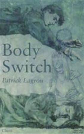Body Switch - Patrick Lagrou - (ISBN: 9789044800067) | De Slegte