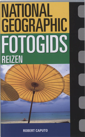 National Geographic Fotogids - Robert Caputo - (ISBN: 9789085370413 ...