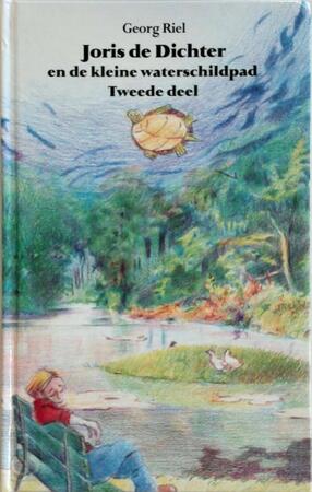 Joris de Dichter en de kleine waterschildpad Deel 2 - Georg Riel ...