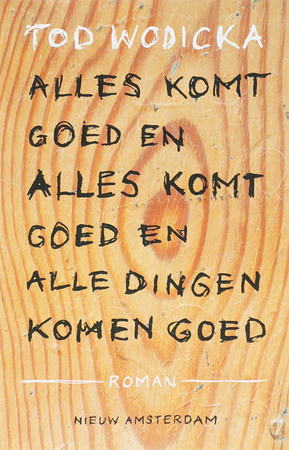 Alles komt goed en alles komt goed en alle dingen komen goed - T ...