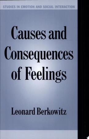 Causes and Consequences of Feelings - Leonard Berkowitz - (ISBN ...