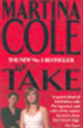 The take - Martina Cole - (ISBN: 9780747267676) | De Slegte