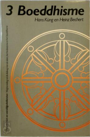 Boeddhisme - Hans Küng, Heinz Bechert, Josef van Ess - (ISBN ...
