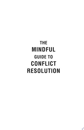 The Mindful Guide to Conflict Resolution - Rosalie Puiman - (ISBN ...