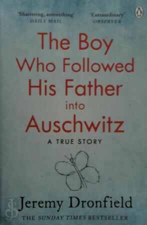 The Boy Who Followed His Father Into Auschwitz - Jeremy Dronfield - (ISBN: 9780241359174) | De ...