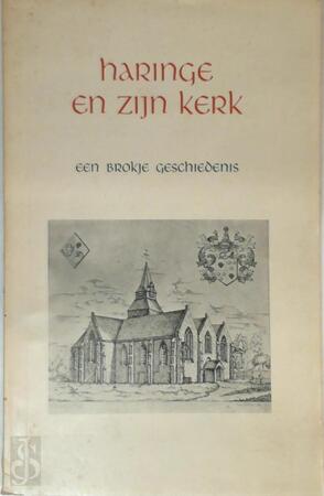 Haringe en zijn kerk: een brokje geschiedenis | De Slegte