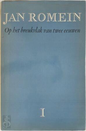 Op het breukvlak van twee eeuwen - Jan Romein | De Slegte