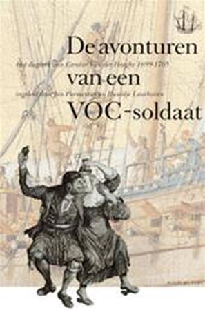De avonturen van een VOC-soldaat - Carolus van der Haeghe, Jan ...