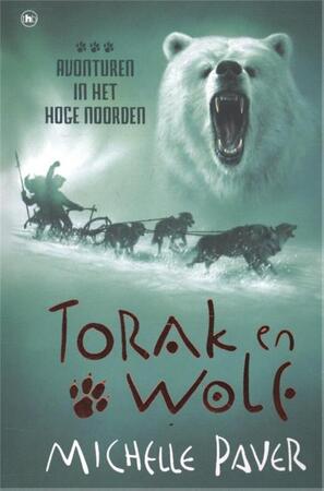 Torak en Wolf deel 3 - Avonturen in het hoge noorden - Michelle Paver ...