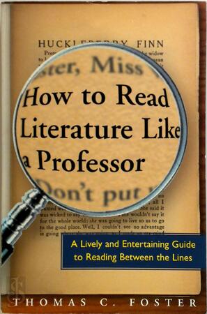 How to Read Literature Like a Professor - Thomas C. Foster - (ISBN ...