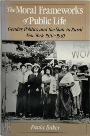 The Moral Frameworks of Public Life - Paula C. Baker, Assistant ...