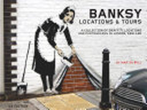 Banksy Locations and Tours - Martin Bull - (ISBN: 9781604860603) | De ...