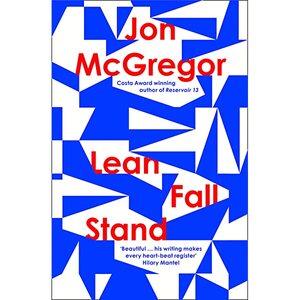 Lean Fall Stand - Jon McGregor - (ISBN: 9780008204907) | De Slegte