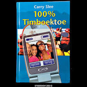 100% Timboektoe - Carry Slee - (ISBN: 9789064941269) | De Slegte