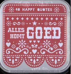 Happy quotes - Alles komt goed - (ISBN: 9789464083187) | De Slegte