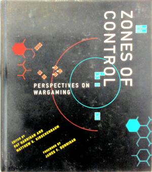 Zones of Control - [Ed.] Pat Harrigan, [Ed.] Matthew G. Kirschenbaum ...