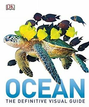 Ocean The Definitive Visual Guide - (ISBN: 9780241243138) | De Slegte