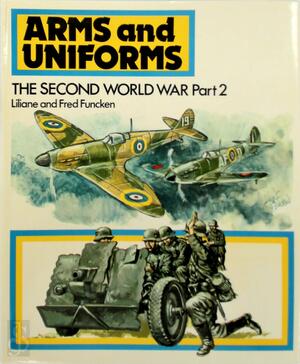 Arms and Uniforms: Second World War - Part 2 - Liliane Funcken, Fred ...