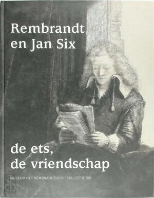 Rembrandt en Jan Six - Marieke de Winkel, Lilian Ruhe, Nikki den Dekker ...