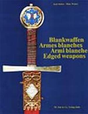 Blankwaffen Armes blanches Armi bianche Edged weapons - Karl Stuber ...