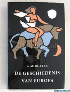 De geschiedenis van Europa - Albert Mirgeler, Johan van Os | De Slegte