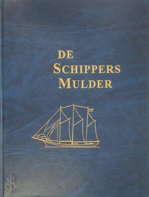 De Schippers Mulder - G.J. Mulder - (ISBN: 9064553890) | De Slegte