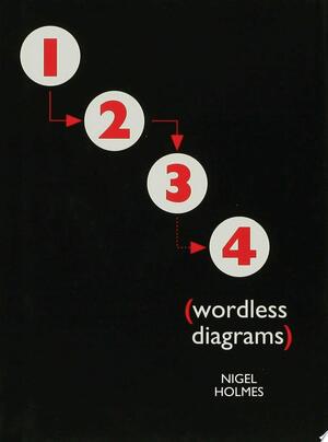 Wordless Diagrams - Nigel Holmes - (ISBN: 9781582345222) | De Slegte