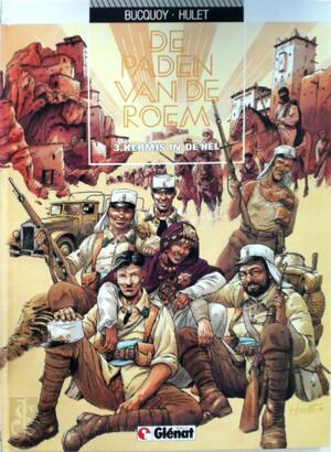 Paden van de roem 3. Kermis in de hel - Daniel Hulet, Jan Bucquoy ...