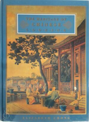 The Heritage of Chinese Cooking - Elizabeth Chong - (ISBN ...