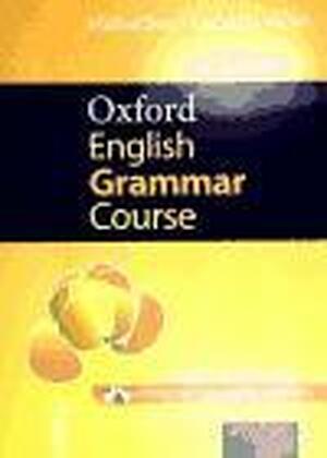 Oxford English Grammar Course. Intermediate. With Answers - Michael ...