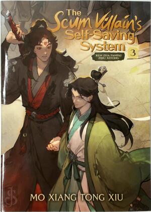 The Scum Villain's Self-Saving System: Ren Zha Fanpai Zijiu Xitong (Novel) Vol. 3 - Mo Xiang ...