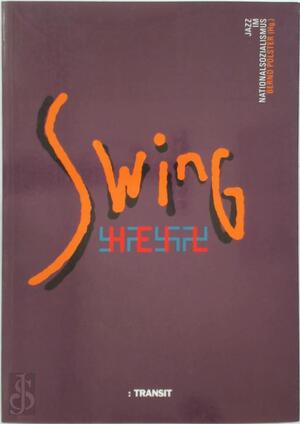 Swing Heil - Bernd Polster - (ISBN: 9783887470500) | De Slegte