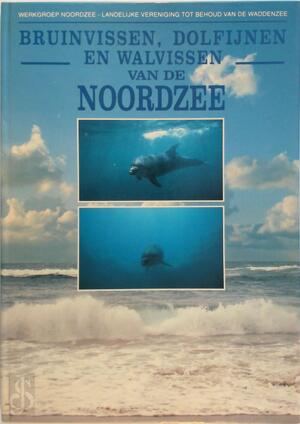 Bruinvissen, dolfijnen en walvissen van de Noordzee - Gerard Peet, Hugo Nijkamp, Piet-Hein ...