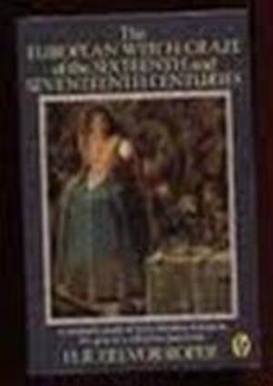 European Witch Craze of the 16th and 17th Century - Hugh R. Trevor ...