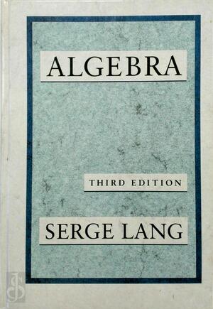 Algebra - Serge Lang - (ISBN: 9780201555400) | De Slegte